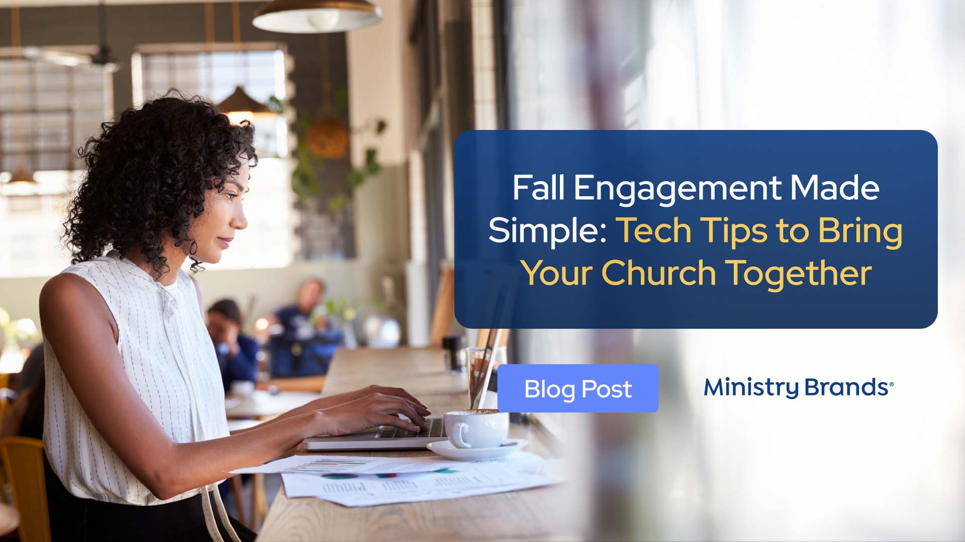 Fall Engagement Made Simple: Tech Tips to Bring Your Church Together | Ministry Brands